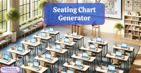 An Excellent Seating Chart Generator Educators Technology