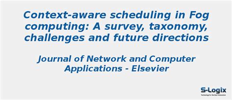Context Aware Scheduling In Fog Computing S Logix