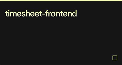 Timesheet Frontend Codesandbox