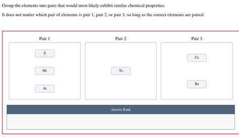 Solved Group The Elements Into Pairs That Would Most Likely Chegg Com