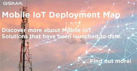 Mobile Iot Deployment Map Gsma Internet Of Things