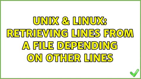 Unix And Linux Retrieving Lines From A File Depending On Other Lines 3 Solutions Youtube