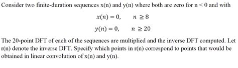 Solved Consider Two Finite Duration Sequences X N ﻿and Y N