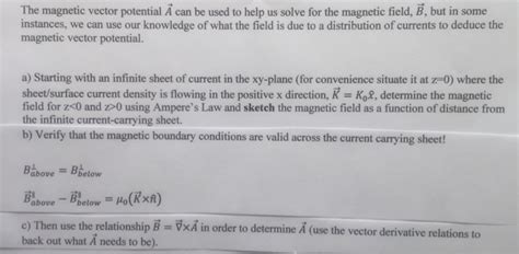 Solved The Magnetic Vector Potential Vector A Can Be Used To Chegg