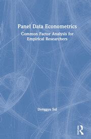 Panel Data Econometrics Common Factor Analysis For Empirical Research