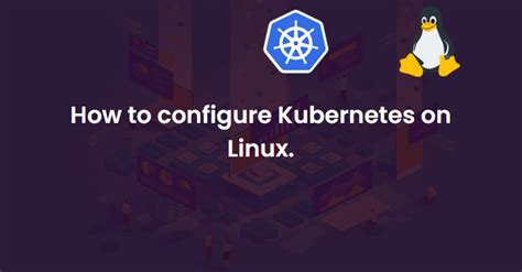 How To Install Kubernetes Dashboard With Nodeport In Linux