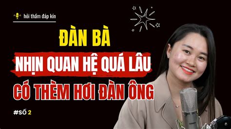 Đàn Bà NhỊn Quan Hệ Quá Lâu Có ThÈm Hơi Đàn Ông Thanh Nga Official Youtube