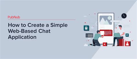 how to create a simple web based chat application pubnub