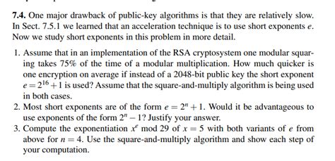 Solved 74 One Major Drawback Of Public Key Algorithms Is