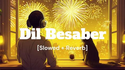 Dil Besabar Lofi Version Iqlipse Nova Aditya Verma Youtube