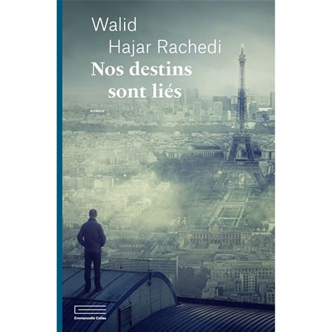 Nos Destins Sont Liés De Walid Hajar Rachedi