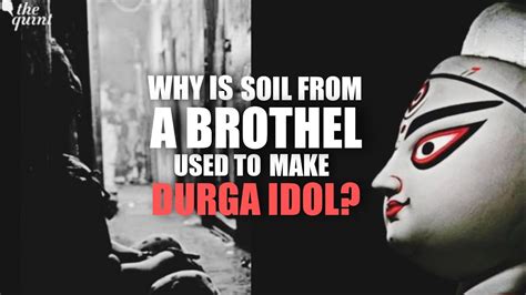 Soil From A Sex Worker S Doorstep Is Necessary To Make Maa Durga S Idol Here S Why YouTube