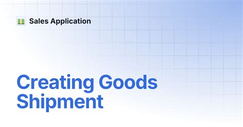 Creating Goods Shipment Sales Application