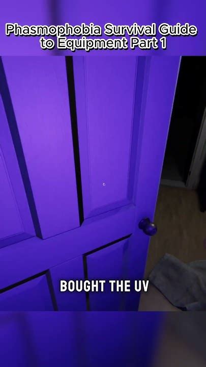 Short Guide To The Phasmophobia Uv Light Phasmophobia Youtube