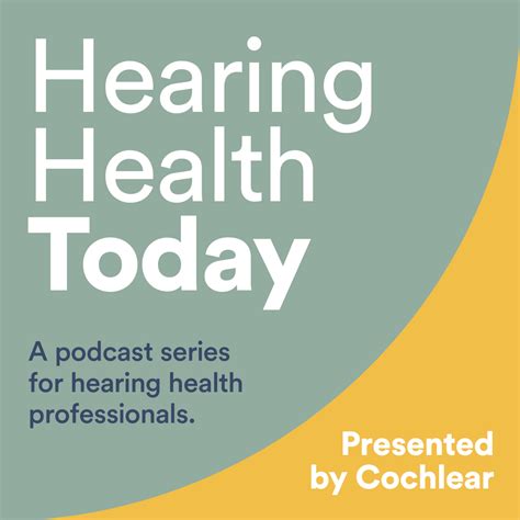Hearing Health Today Podcast Cochlear Pronews