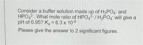 Solved Consider A Buffer Solution Made Up Of Chegg