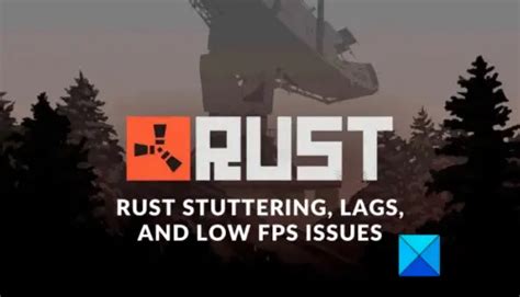 Fix Rust Stuttering Lags And Low FPS Issues On PC