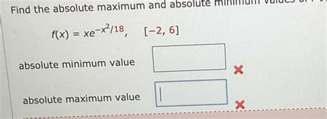 Solved Find The Absolute Maximum And Chegg Com