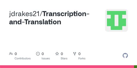 Github Jdrakes21transcription And Translation