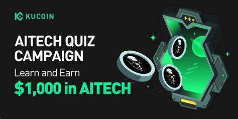Aitech Quiz Campaign Join To Get A Share Of 1000 In Aitech Kucoin