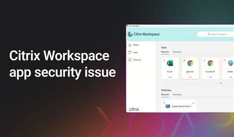 Quick Fix Citrix Workspace App Security Issue Xoap