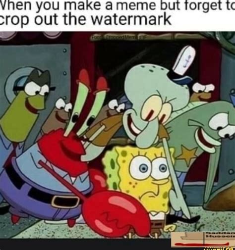 You Nake Meme Out The Watermark Ifunny