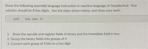 Solved Show The Following Assembly Language Instruction In Chegg