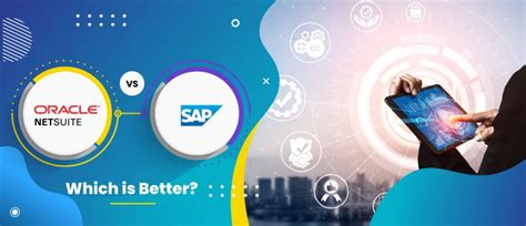 Oracle Netsuite Vs Sap Comparison Of Oracle Erp Vs Sap Erp
