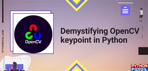 Demystifying Opencv Keypoint In Python Python Pool