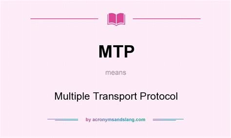 MTP Multiple Transport Protocol In Undefined By AcronymsAndSlang Com