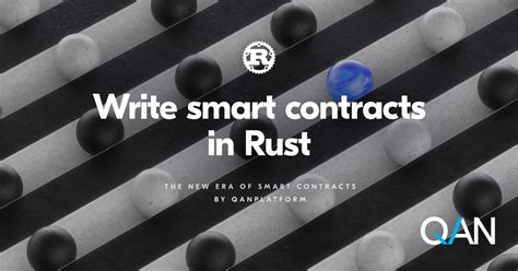 Write Smart Contracts In Rust — Powered By Qanplatform By Qanplatform Qanplatform Medium