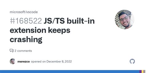Jsts Built In Extension Keeps Crashing · Issue 168522 · Microsoftvscode · Github