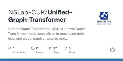 Github Nslab Cukunified Graph Transformer Unified Graph Transformer Ugt Is A Novel Graph