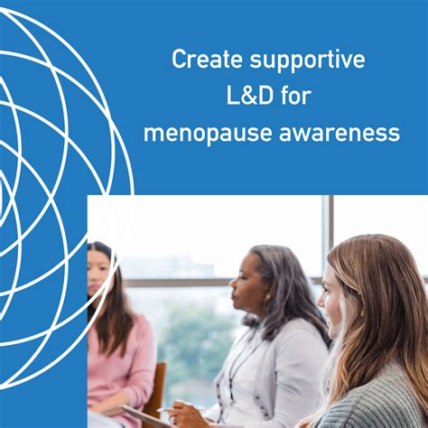 Create Supportive Landd For Menopause Awareness In The Workplace