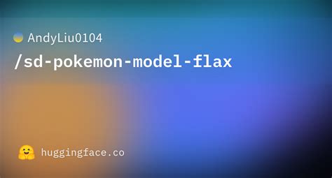 Andyliu0104sd Pokemon Model Flax · Hugging Face Andyliu0104sd Pokemon Model Flax · Hugging Face