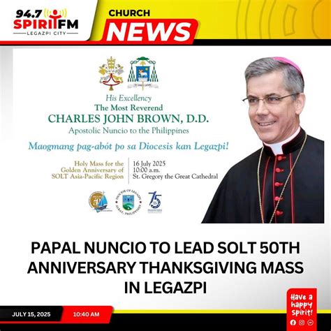 Papal Nuncio To Lead Solt 50th 94 7 Spirit Fm Legazpi Facebook