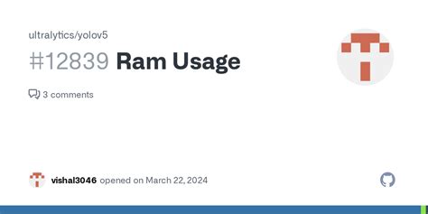 Ram Usage · Issue 12839 · Ultralyticsyolov5 · Github
