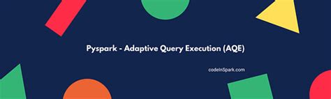 pyspark adaptive query execution aqe by soutir sen