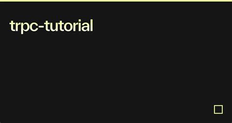 Trpc Tutorial Codesandbox
