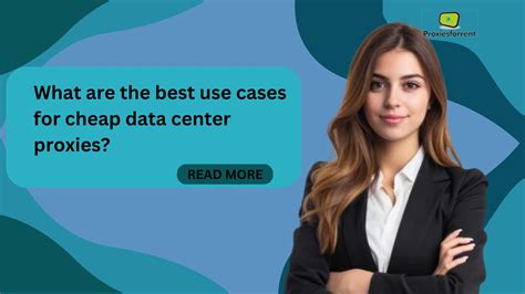 What Are The Best Use Cases For Cheap Data Center Proxies Proxiesforrent