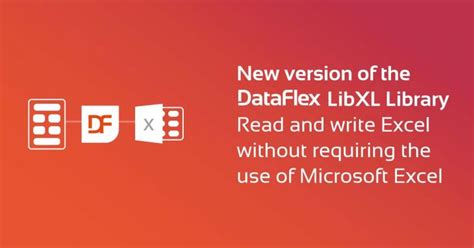 Enhanced Dataflex Libxl Library Released For Dataflex 2024 Data Access Worldwide Data Access