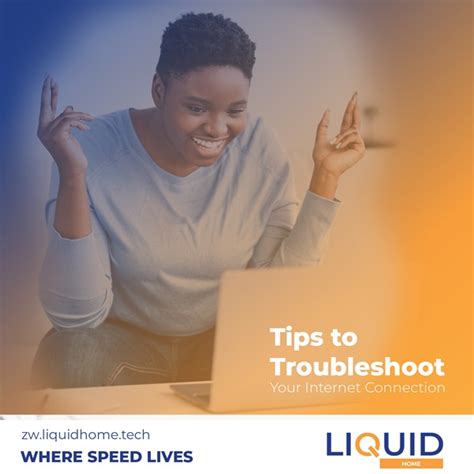 Tips To Troubleshoot Your Internet Connection Myliquid Home