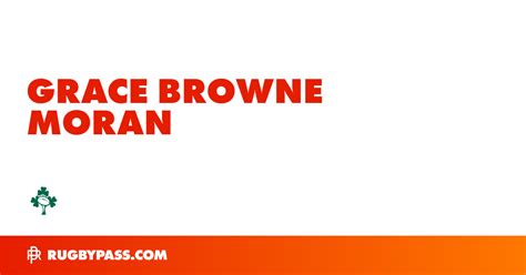Grace Browne Moran Rugby Bio News Stats Age Height And Team Rugbypass