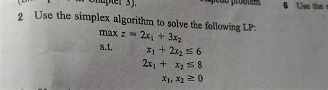 Solved 2 Use The Simplex Algorithm To Solve The Following