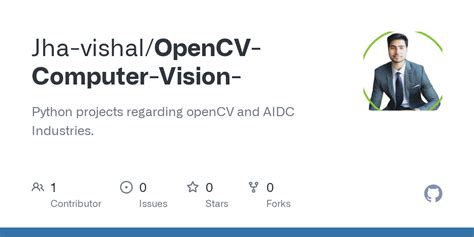 Github Jha Vishalopencv Computer Vision Python Projects Regarding Opencv And Aidc Industries