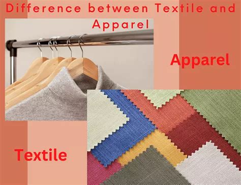 Difference Between Textile And Apparel