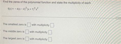 Solved Find The Zeros Of The Polynomial Function And State Chegg