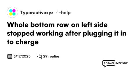 Whole Bottom Row On Left Side Stopped Working After Plugging It In To