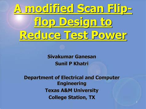 Ppt A Modified Scan Flip Flop Design To Reduce Test Power Powerpoint