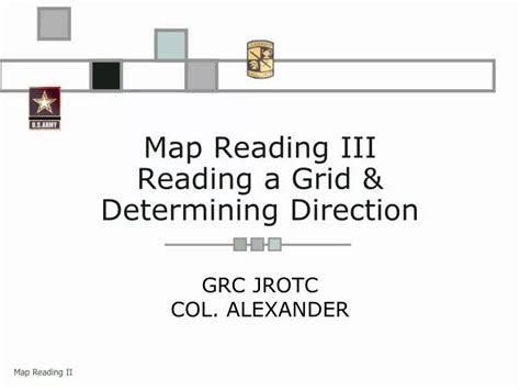 PPT Map Reading III Reading A Grid Determining Direction PowerPoint Presentation ID 6875847